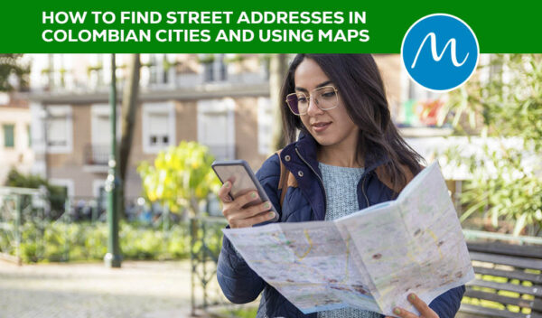 How to Find Street Addresses in Colombian Cities and Using Maps