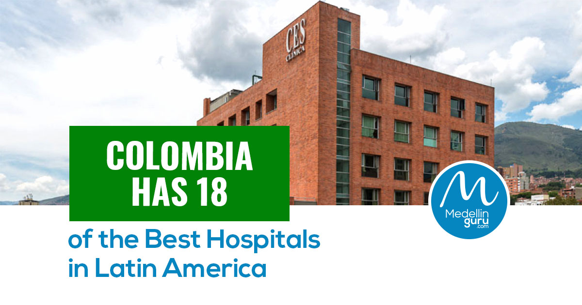 Colombia has 18 of the Best Hospitals in Latin America | Medellin Guru