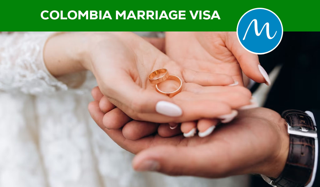 How to Obtain a Colombia Marriage Visa – 2023 Update