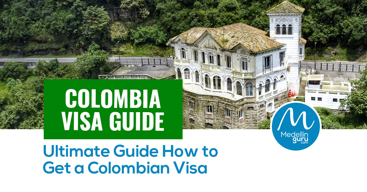Colombia Visa Guide: Ultimate Guide How to Get a Colombian Visa ...