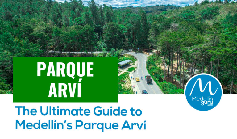 Parque Arví Medellín: A Complete 2025 Travel Guide